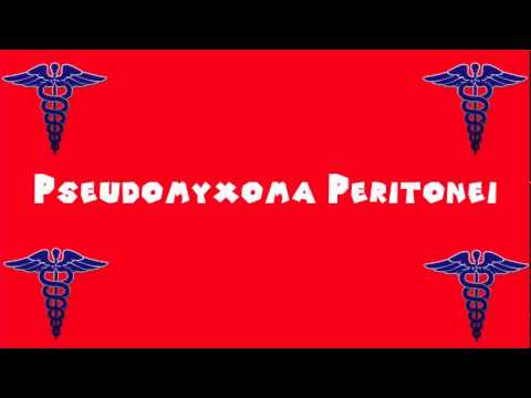 Pronounce Medical Words ― Pseudomyxoma Peritonei