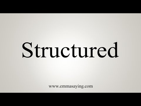 How To Say Structured