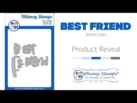 WHIMSY STAMPS PRODUCT REVEAL: Best Friend Word Die Set