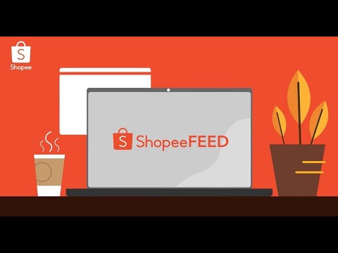 Shopee Seller Education: Shopee Feed