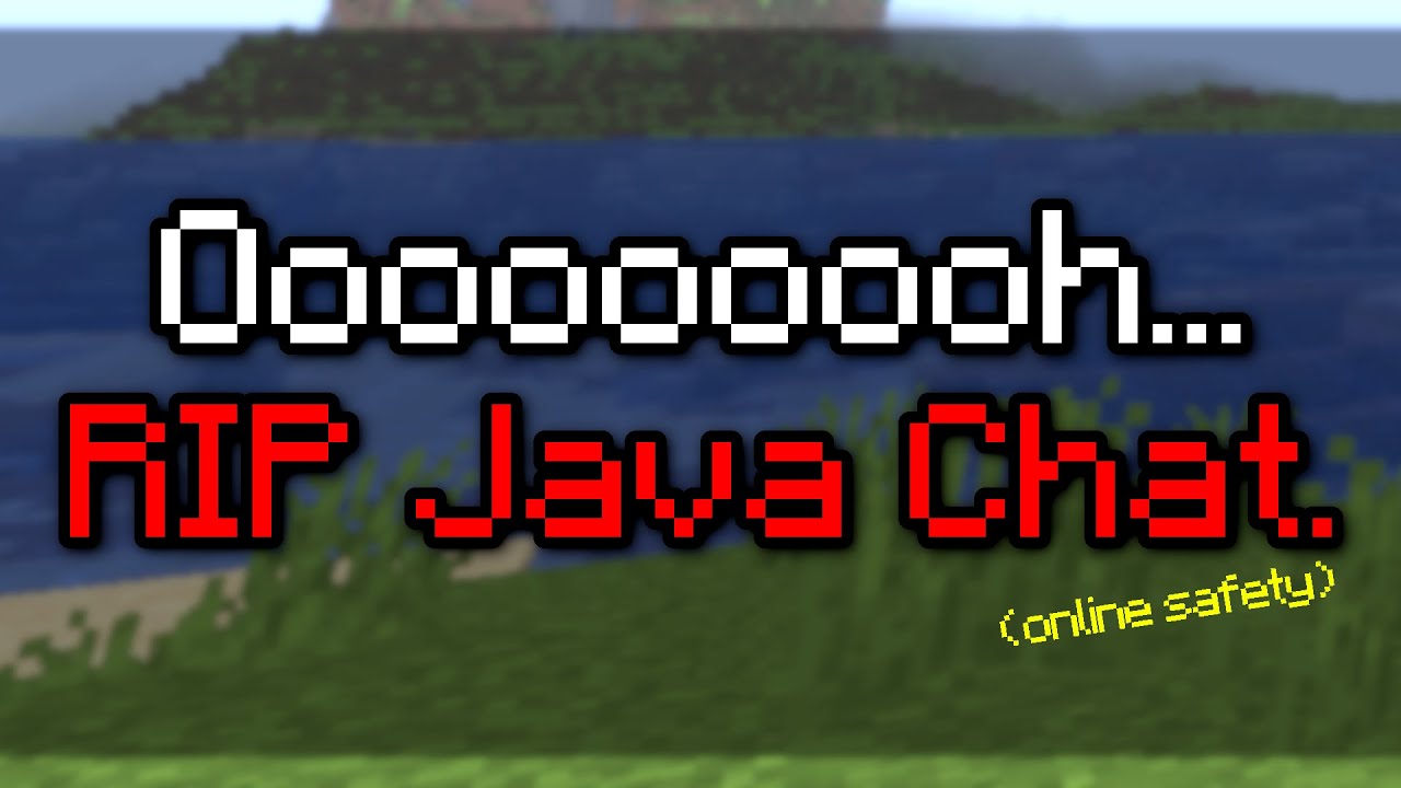 Java Edition chat is being blocked.