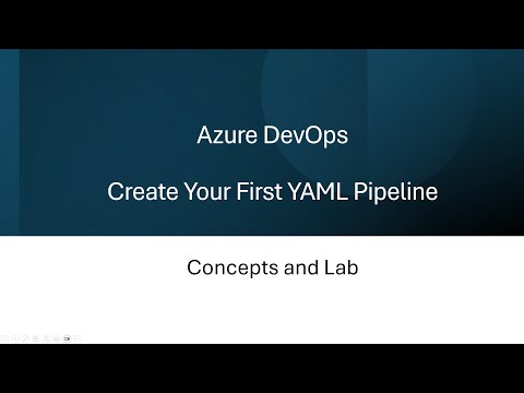 Concepts & Lab - Create your first YAML pipeline in Azure DevOps
