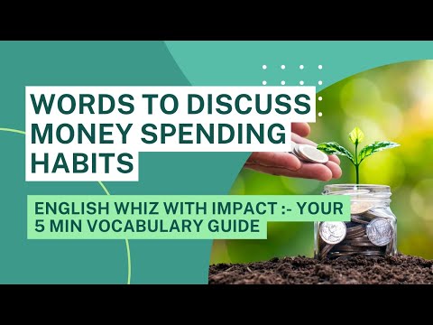 English Whiz with Impact | Improve your English Vocabulary| 5 words describing money spending habits