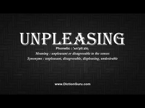 How to Pronounce unpleasing with Meaning, Phonetic, Synonyms and Sentence Examples