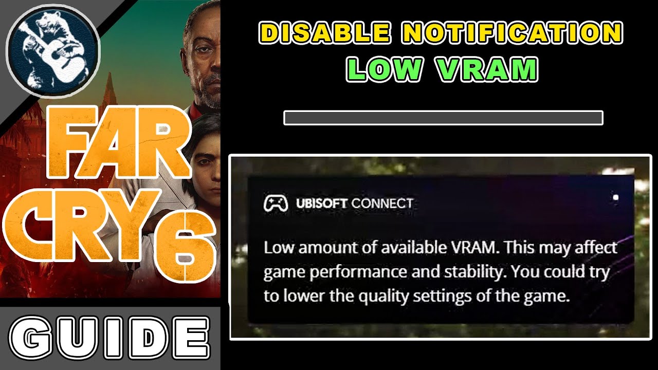 Bug Fix: Disable Low Amount of Available VRAM Notification from Ubisoft Connect In Far Cry 6