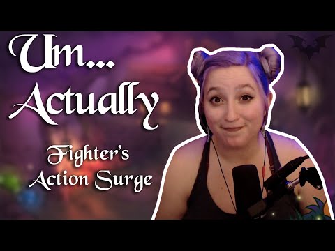 The Fighter's Action Surge | Um... Actually