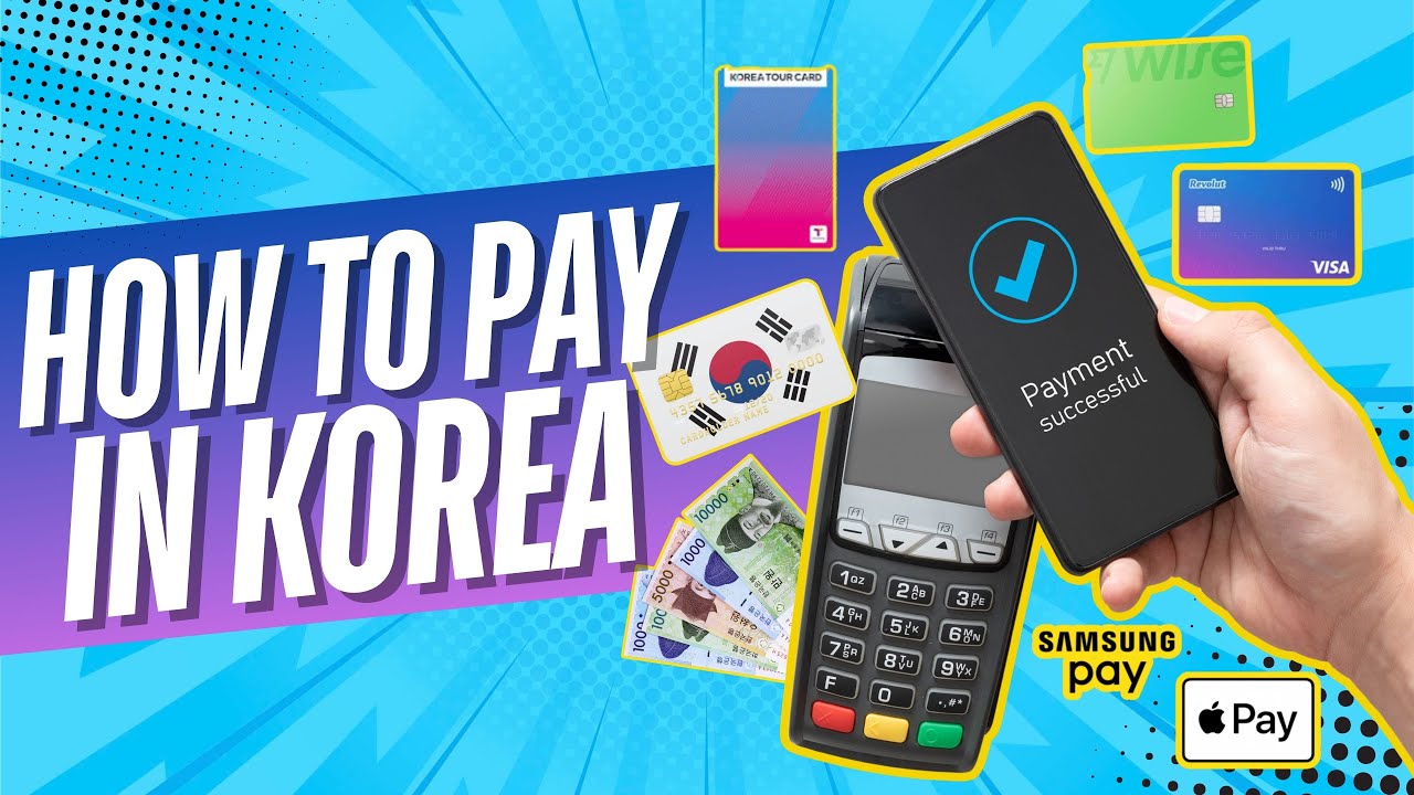 How To Pay In Korea: Cash, Card and other Payment Methods