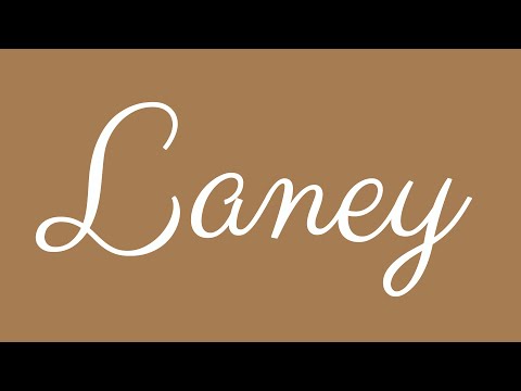 Learn how to Sign the Name Laney Stylishly in Cursive Writing