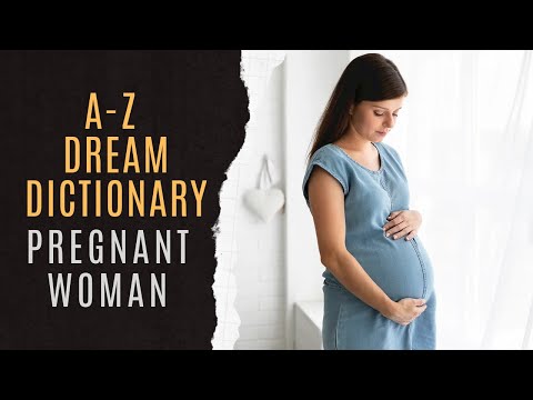👶Symbolism Of Pregnant Woman Dreams | Pregnant Woman Dream Dictionary