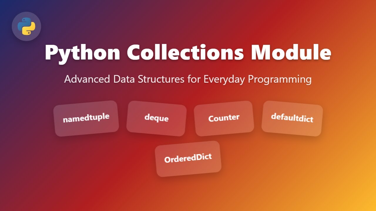 Python Collections Module: Master Advanced Data Structures!