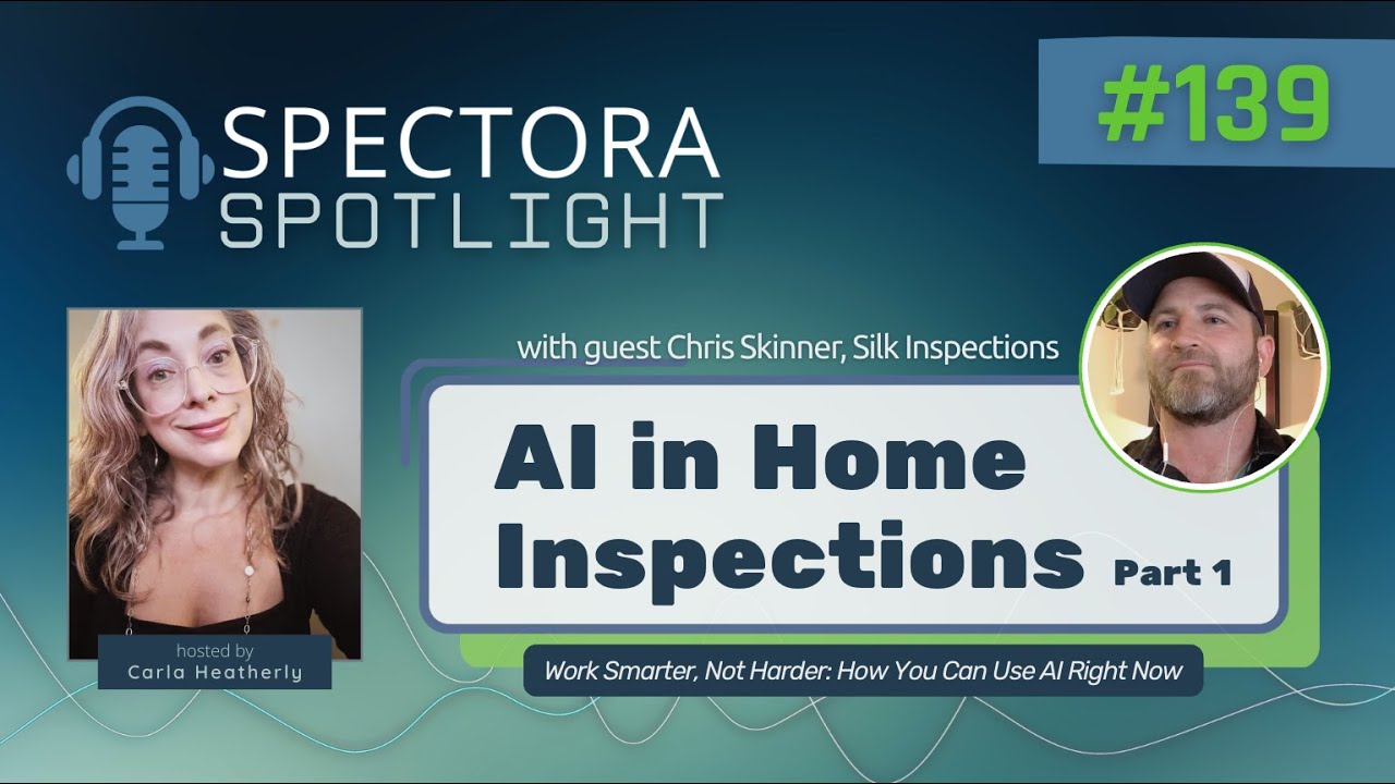AI in Home Inspections Part 1 with Chris Skinner - Ep. 139