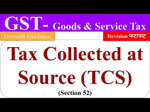TCS under GST, Tax Collected at Source under GST, gst classes, goods and service tax classes, bcom