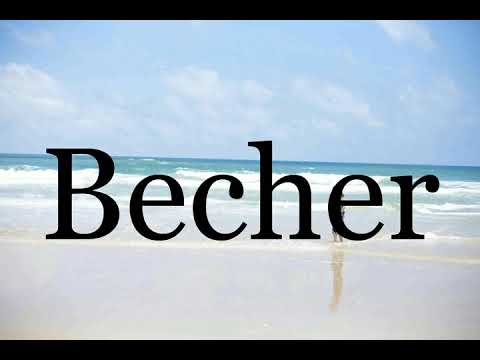 How To Pronounce Becher🌈🌈🌈🌈🌈🌈Pronunciation Of Becher