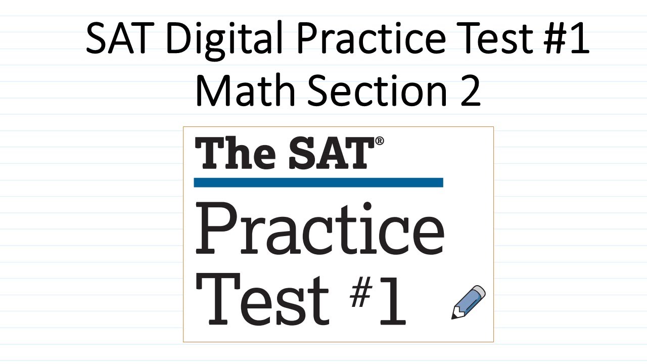 Digital SAT Practice Test #1 Walkthrough. Math Section 2. Easy explanations.