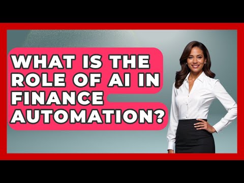 What Is The Role Of AI In Finance Automation? - Emerging Tech Insider