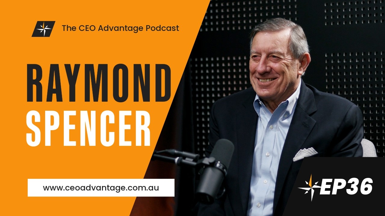 Raymond Spencer: Building a Values Driven Global Business