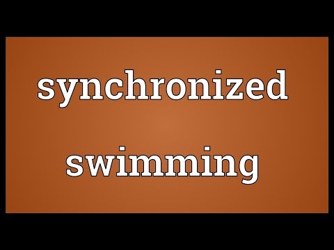 Synchronized swimming Meaning