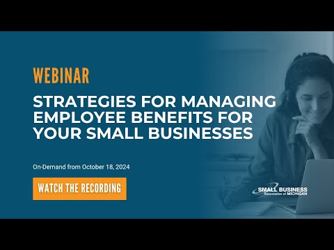Strategies for Managing Employee Benefits for Your Small Business