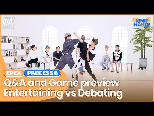 [PROCESS 6] Q&A and Preview Game | EPEX