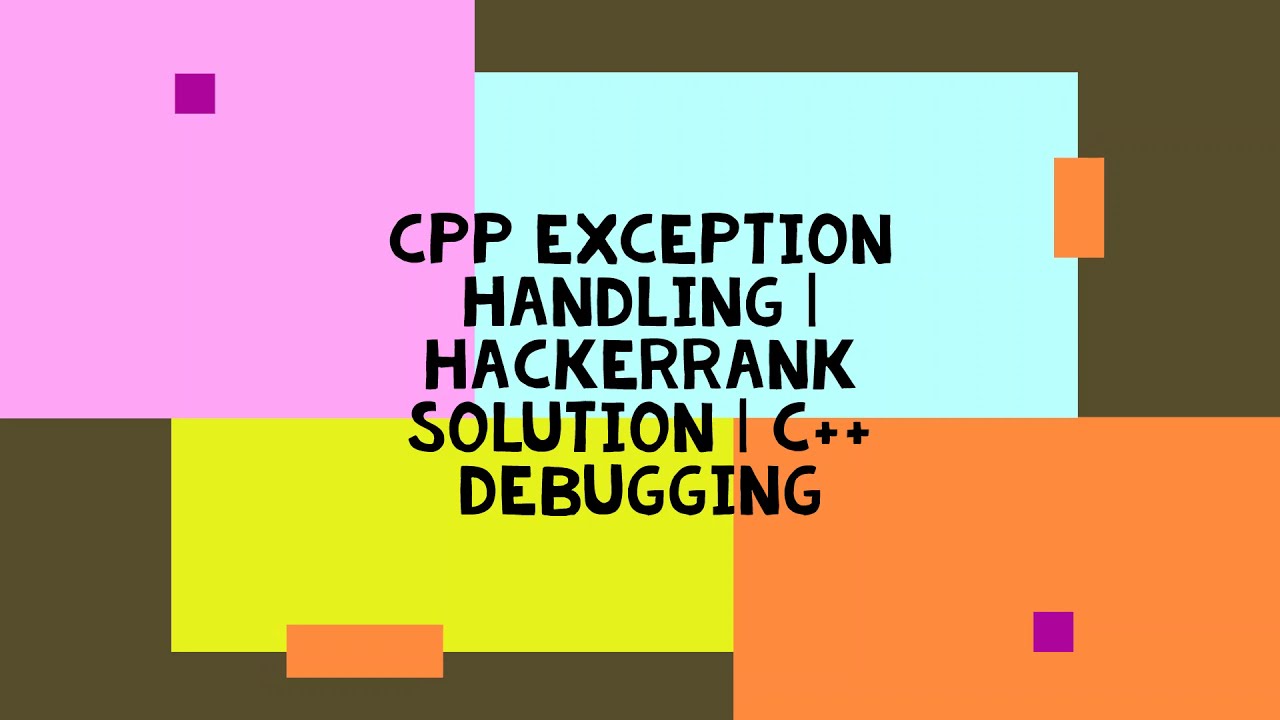 CPP EXCEPTION HANDLING | HACKERRANK SOLUTION | C++  DEBUGGING