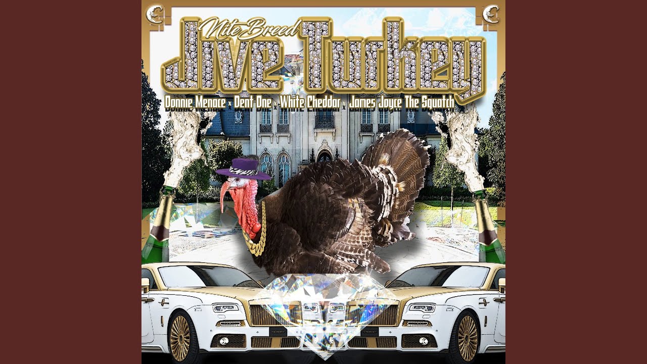Jive Turkey (feat. Donnie Menace, Dent One, White Cheddar & James Joyce the Squatch)