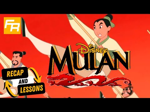 Mulan Recap - 18 Story Lessons