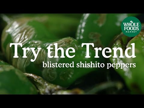 Blistered Shishito Peppers | Food Trends | Whole Foods Market