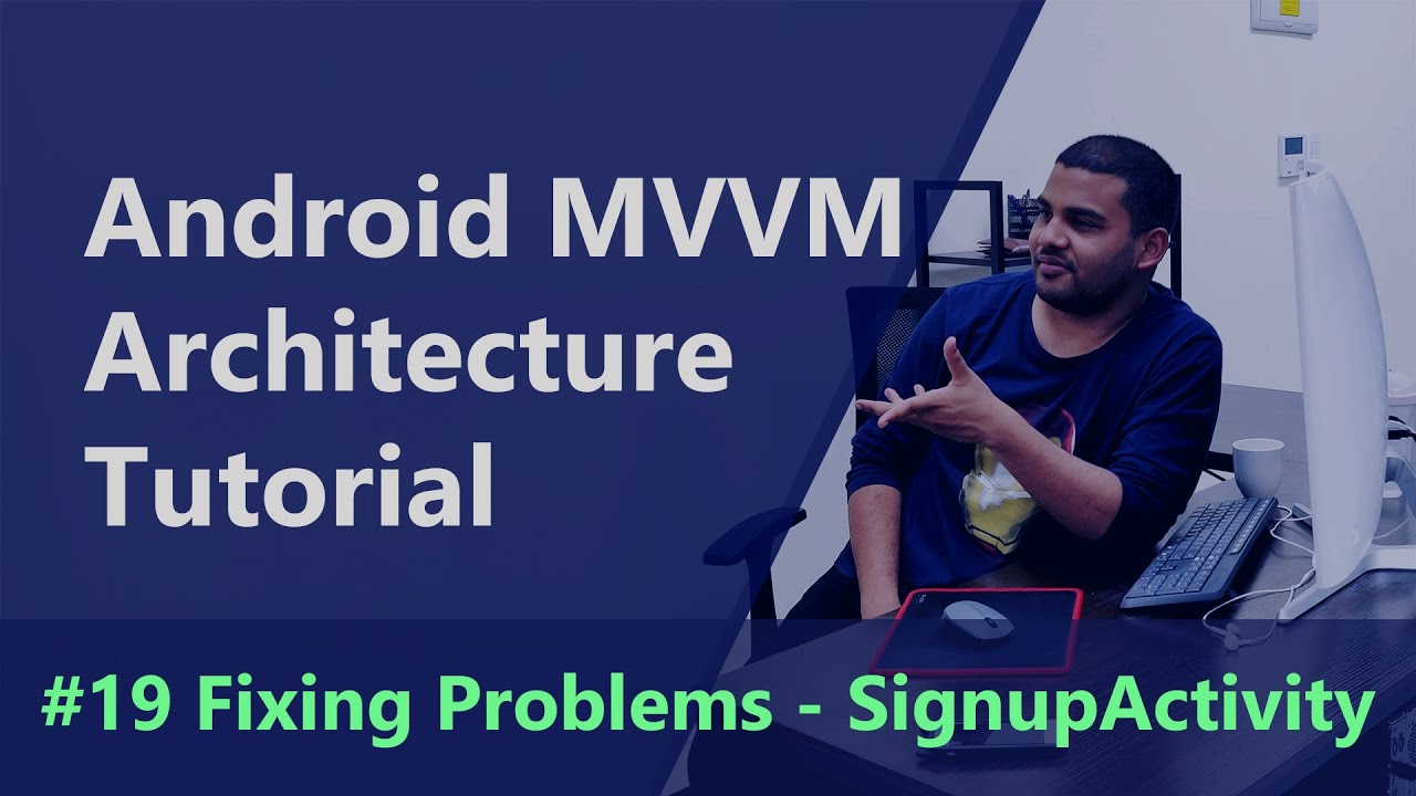 #20 Android MVVM Architecture Tutorial - Fixing Problems - SignupActivity