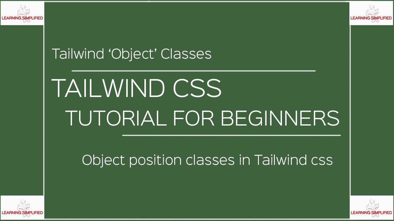 Tailwind CSS Tutorial for Beginners: Object position classes