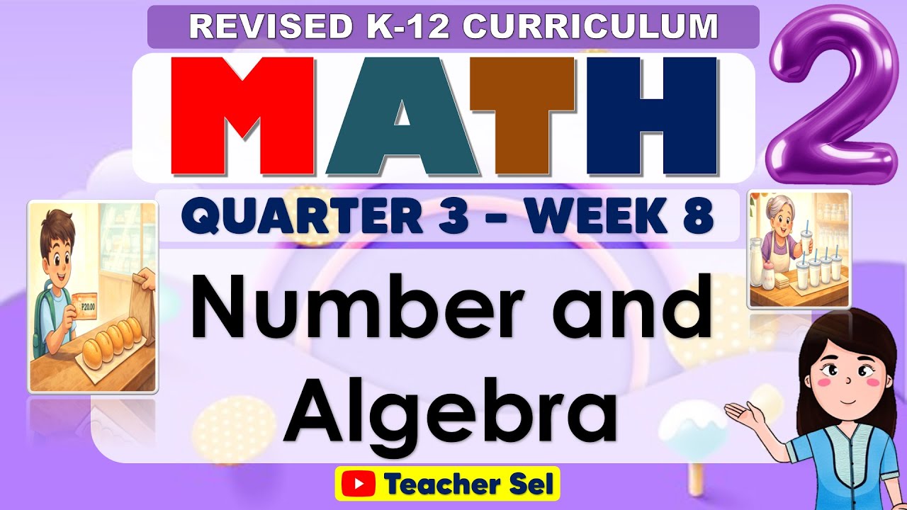 Math 2 Quarter 3 Week 8 Revised K-12 - Number and Algebra