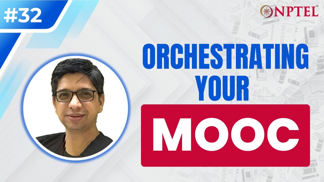#32 Orchestrating your MOOC | Designing Learner-Centric MOOCs