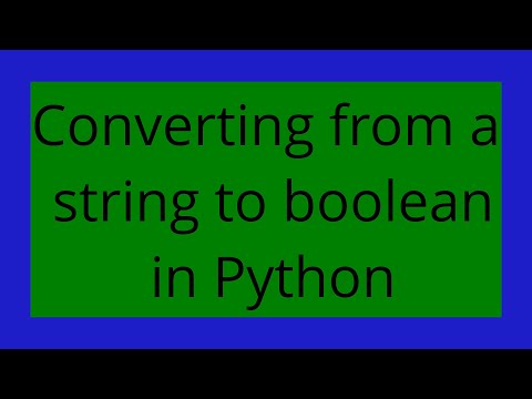 Converting from a string to boolean in Python