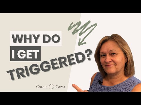 You've Just Been Triggered | Why Do I Get Triggered? | What is a Trigger? CaroleCares