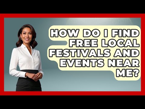 How Do I Find Free Local Festivals And Events Near Me? - Pocket Friendly Adventures