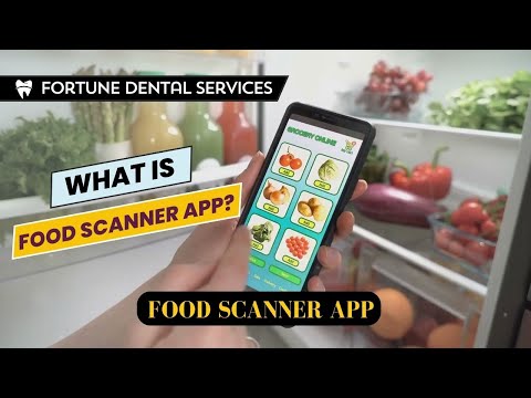 WHAT IS FOOD SCANNER APP?- DENTAL PREVENTION | NHS Food Scanner | Fortune Dental Services
