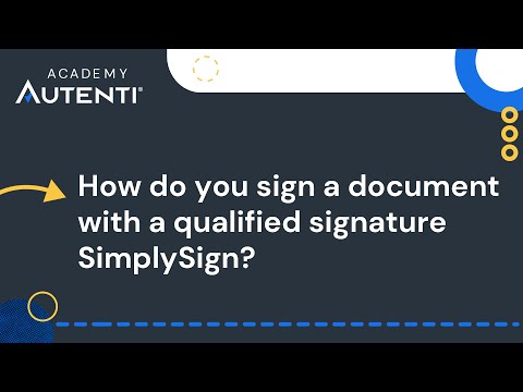 How do you sign a document with a qualified signature SimplySign? | #14 Autenti Academy