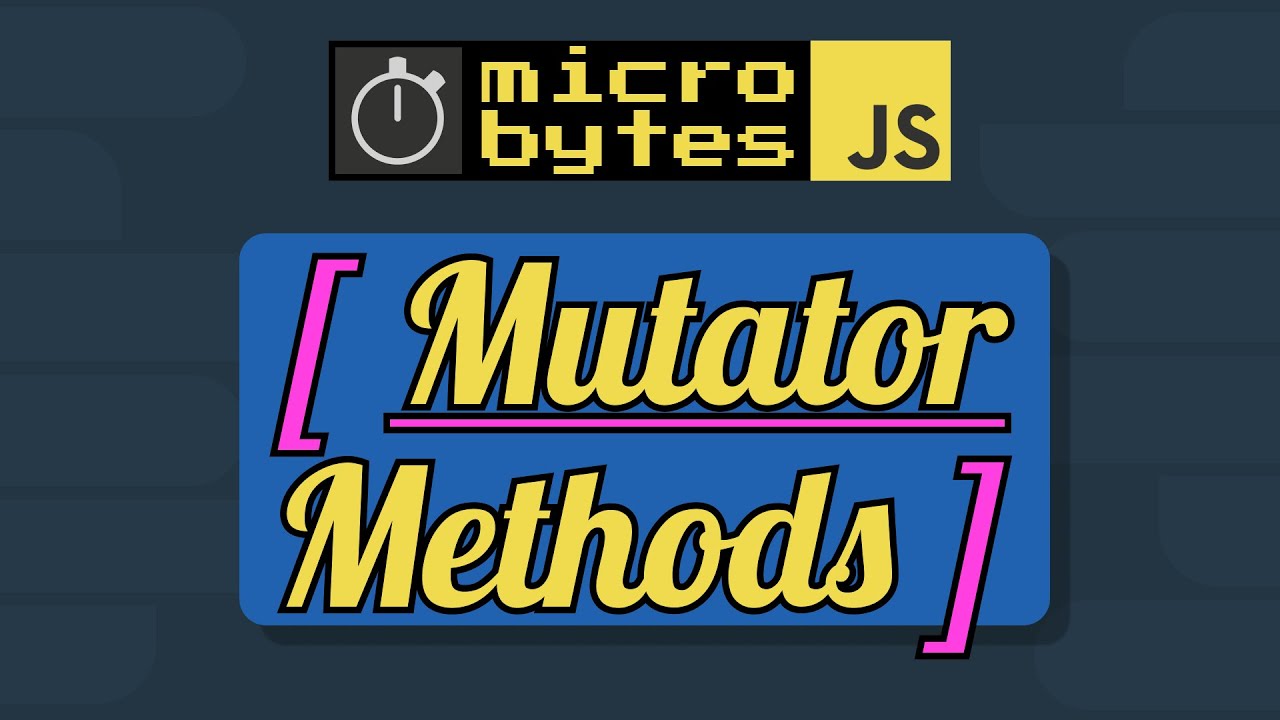 JavaScript Array Mutator Methods #JavaScriptJanuary