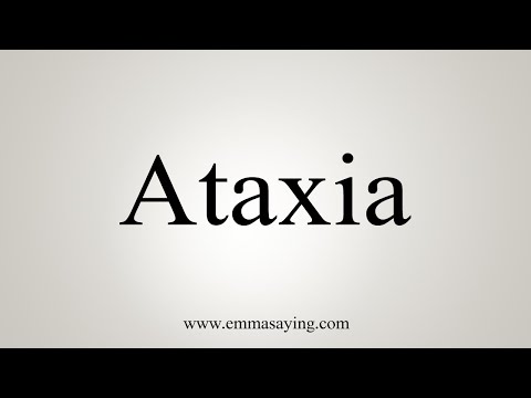How To Say Ataxia