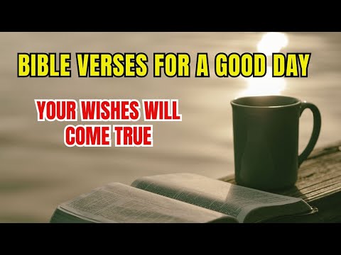 Bible verses for a good day | Your Wishes will come true | Daily Blessings | God Guidance