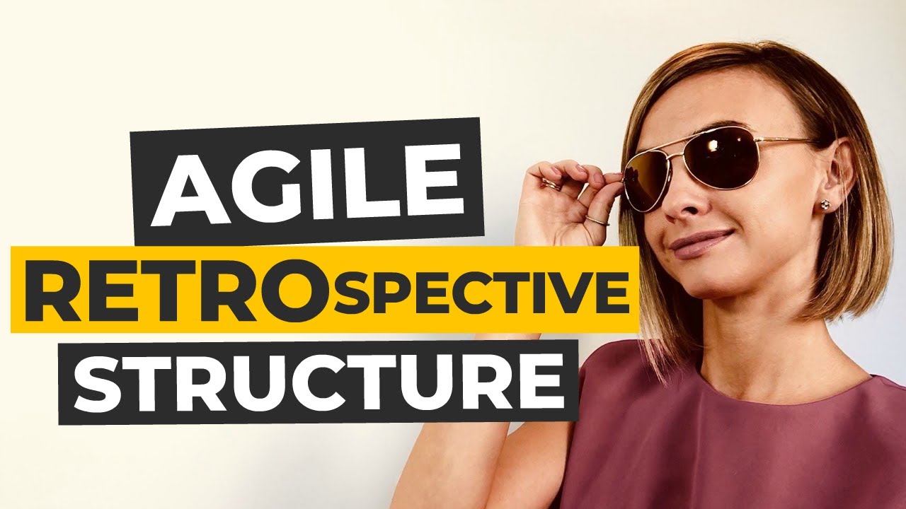 Agile Retrospective Structure