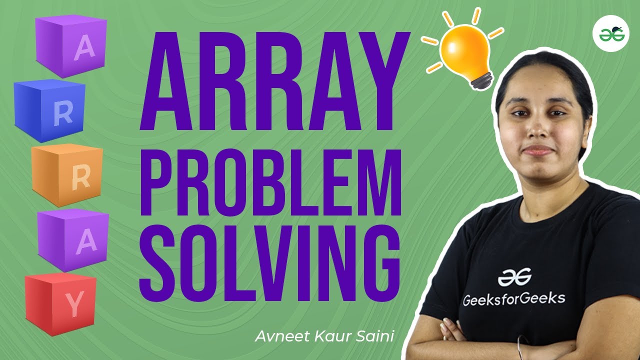 Array Problem Solving | Practice Problems for School | GeeksforGeeks School
