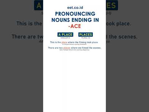 PRONOUNCING WORDS ending in -ACE and -ACES