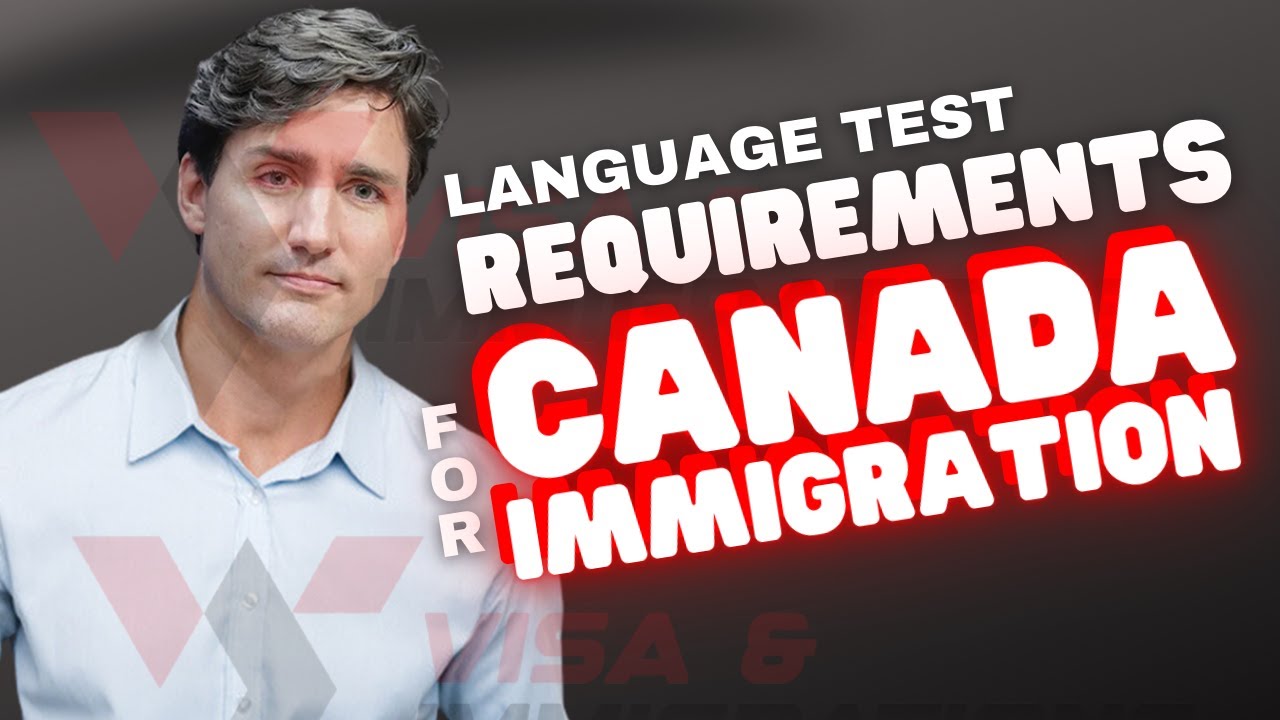 Canadian Immigration Language Tests ~ Language Test Requirements for Canadian Immigration