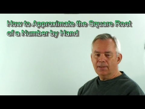 How to Approximate the Square Root of a Number by Hand