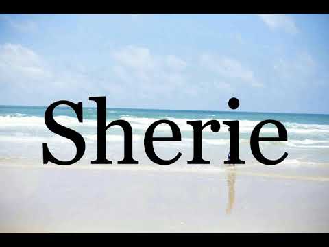 How To Pronounce Sherie🌈🌈🌈🌈🌈🌈Pronunciation Of Sherie