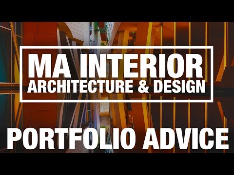 Portfolio Advice: MA Interior Architecture & Design