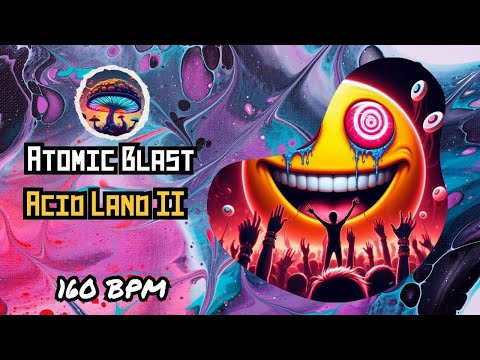 Atomic Blast Acid Land II 160 Bpm by NKRBT
