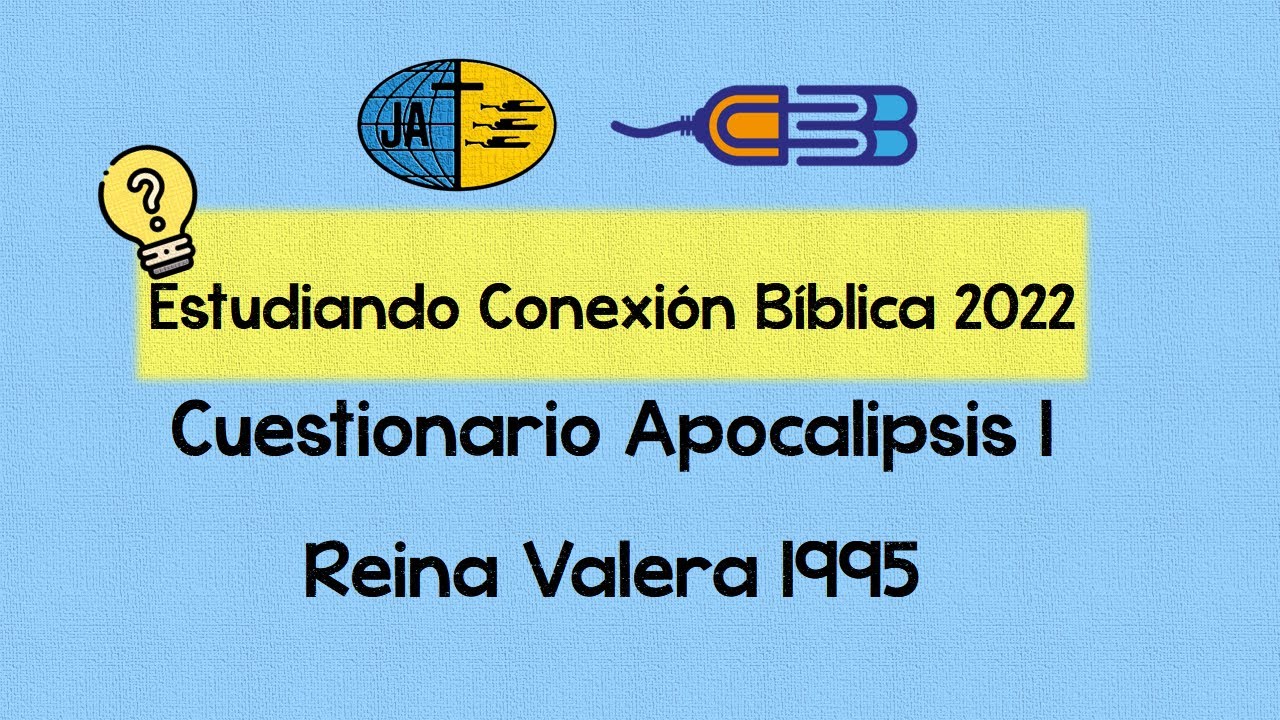 Apocalipsis 1 - Cuestionario // Estudiando Conexión Bíblica 2022