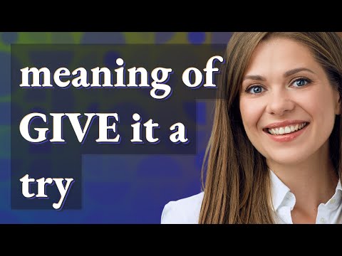 Give it a try | meaning of Give it a try