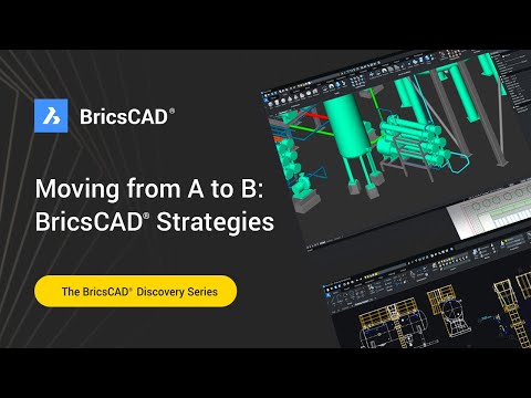 Moving from A to B: BricsCAD Strategies